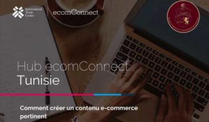 Lancement officiel du Hub ecomConnect Tunisie