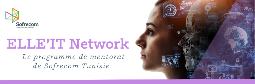 Sofrecom Tunisie lance le programme de mentorat Elle’it - Entreprises ...