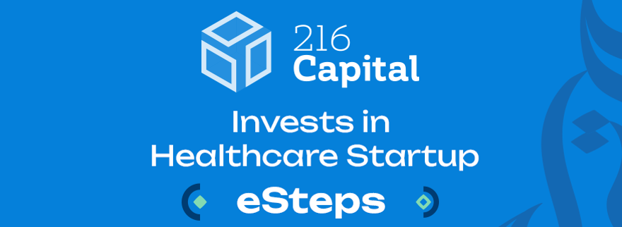 216 Capital investit dans la startup eSteps, spécialisée dans la santé numérique